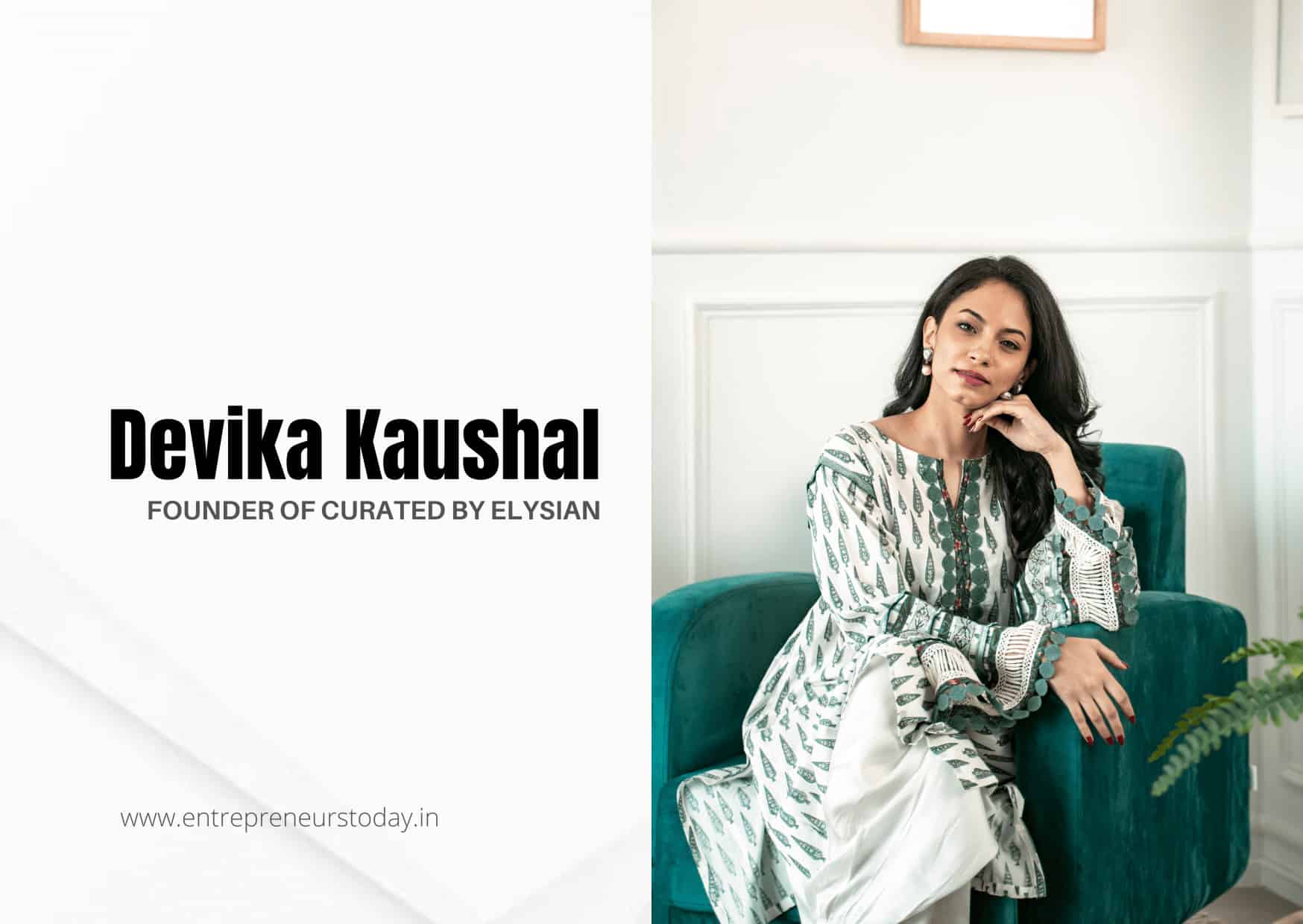 Founder of Curated by Elysian - Devika Kaushal 's Success...